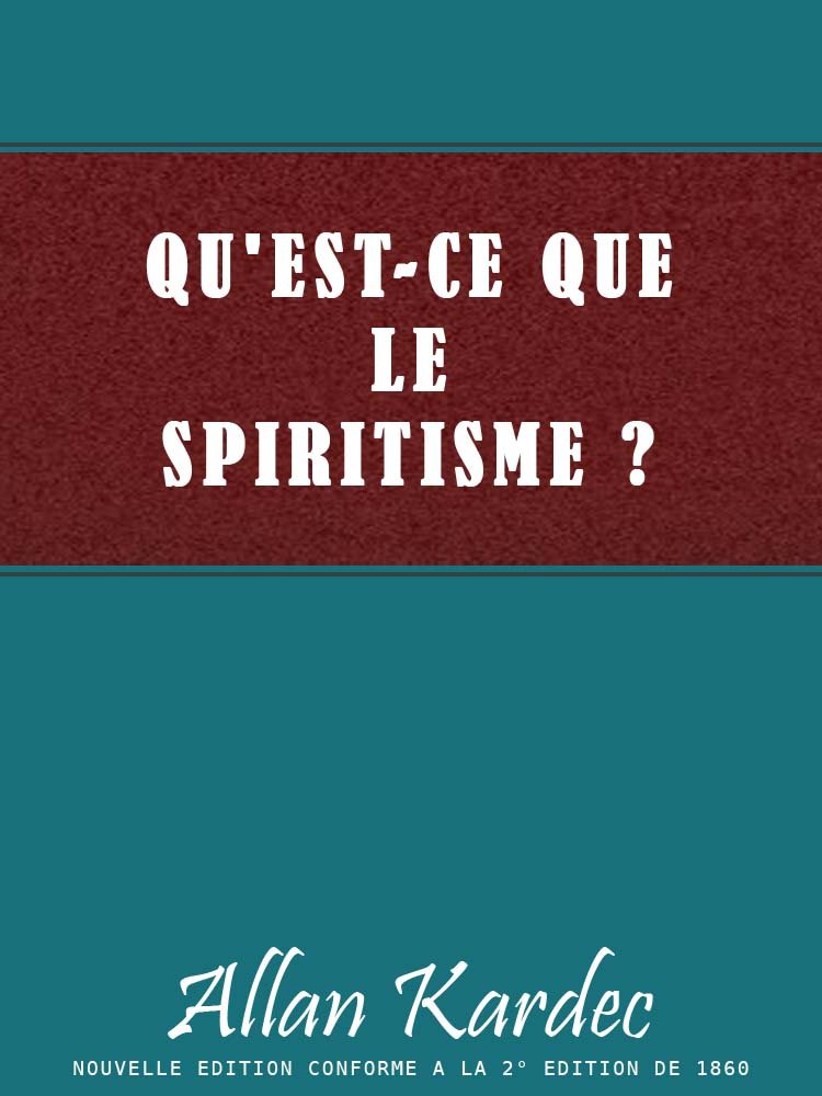 QU'EST-CE QUE LE SPIRITISME ? (French Edition) eBook : Allan Kardec ...