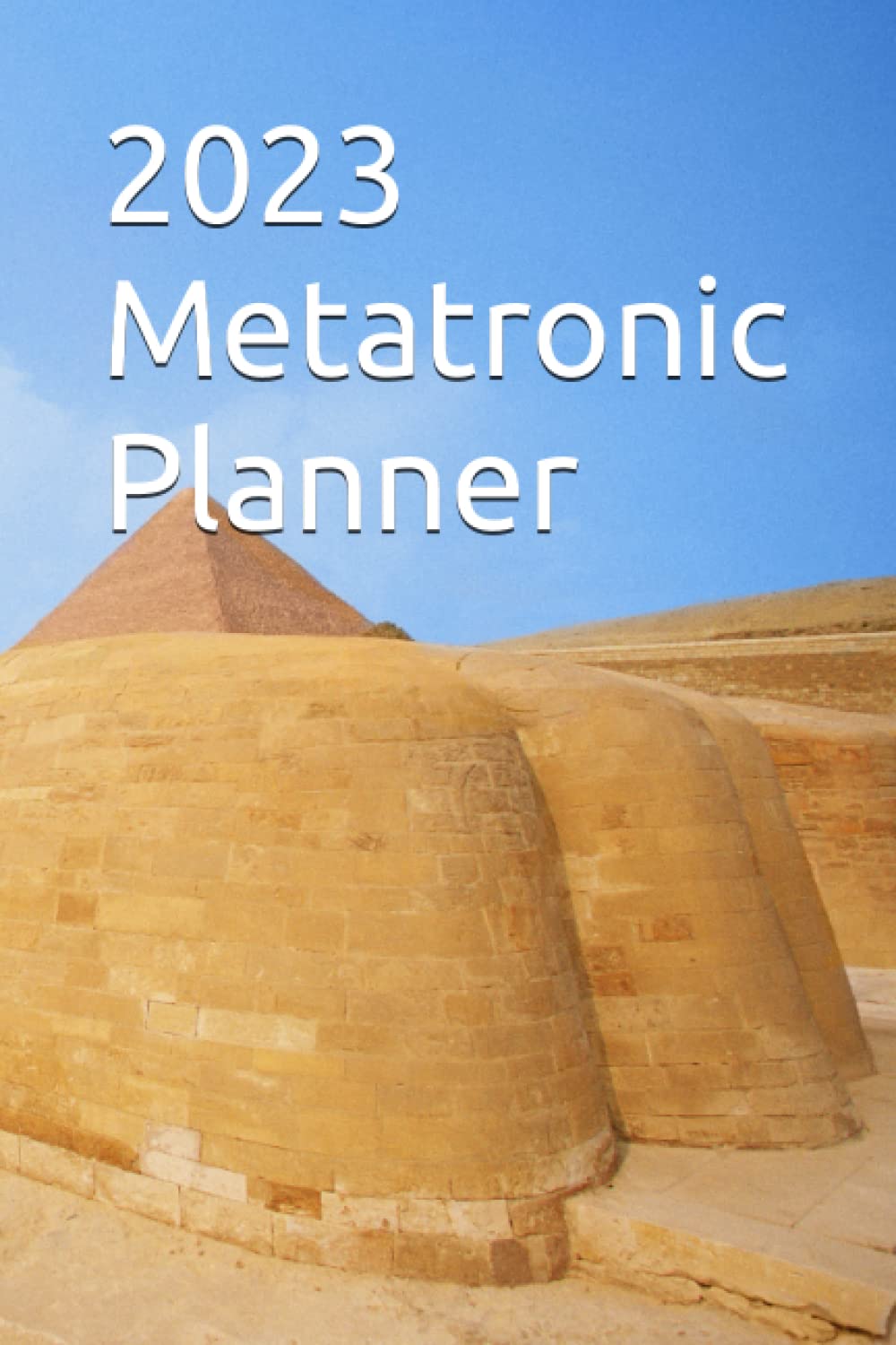 2023 Metatronic Planner: Yustein, Tony: Amazon.com: Books