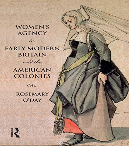 Women's Agency in Early Modern Britain and the American Colonies ...