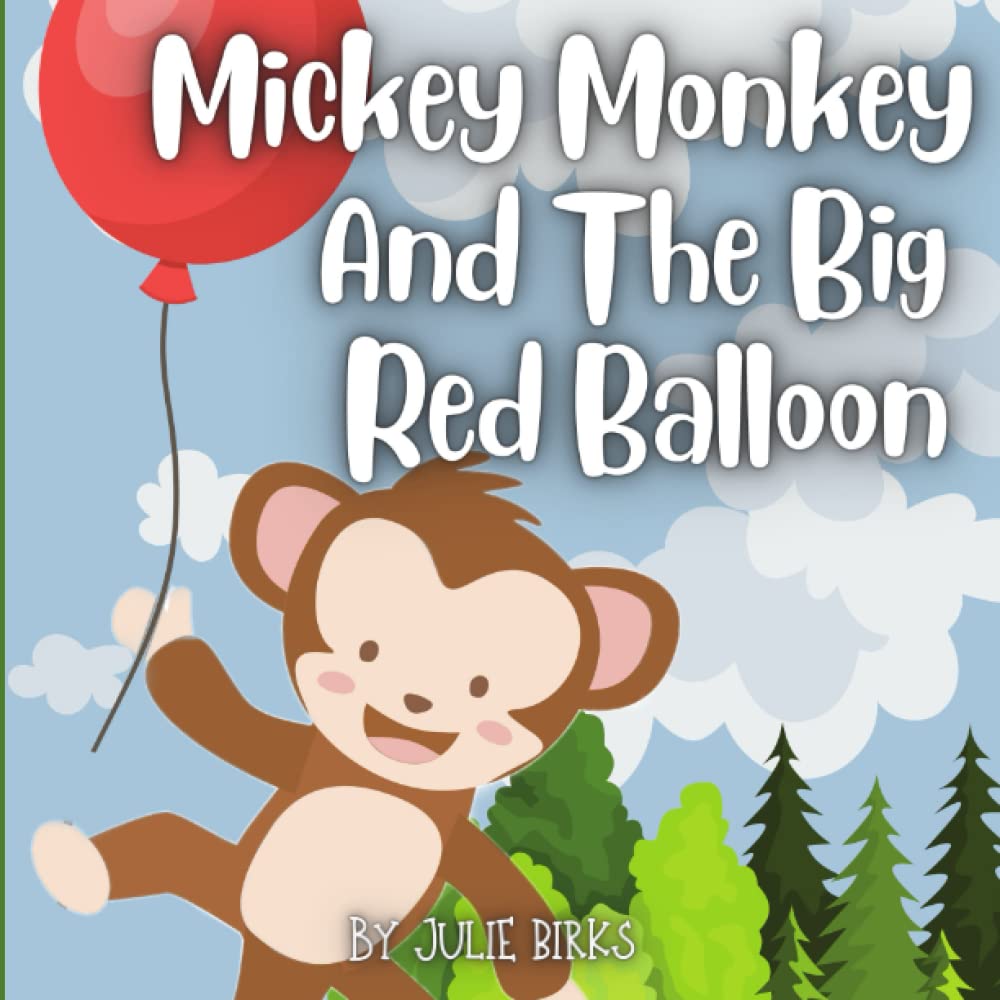 MICKEY MONKEY AND THE BIG RED BALLOON - A funny and cute childrens book ...