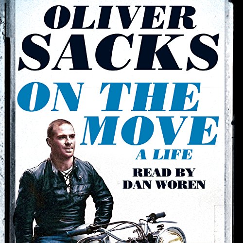 Amazon.com: On the Move: A Life (Audible Audio Edition): Oliver Sacks ...