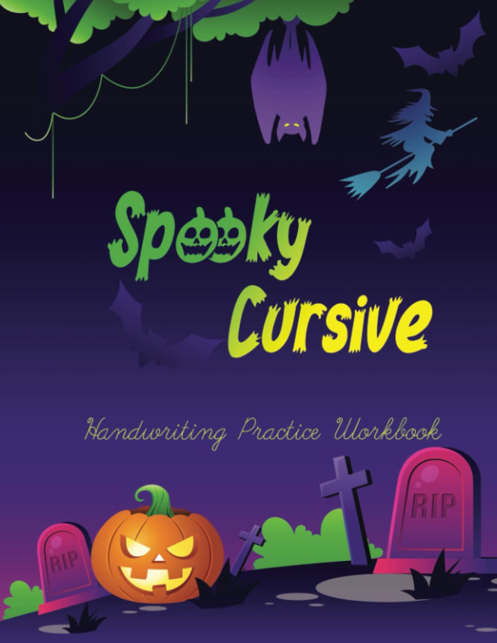 Spooky Cursive Handwriting Practice Workbook: Halloween alphabets and ...