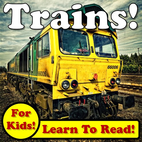 Terrific Trains! Learn About Trains While Learning To Read - Train ...