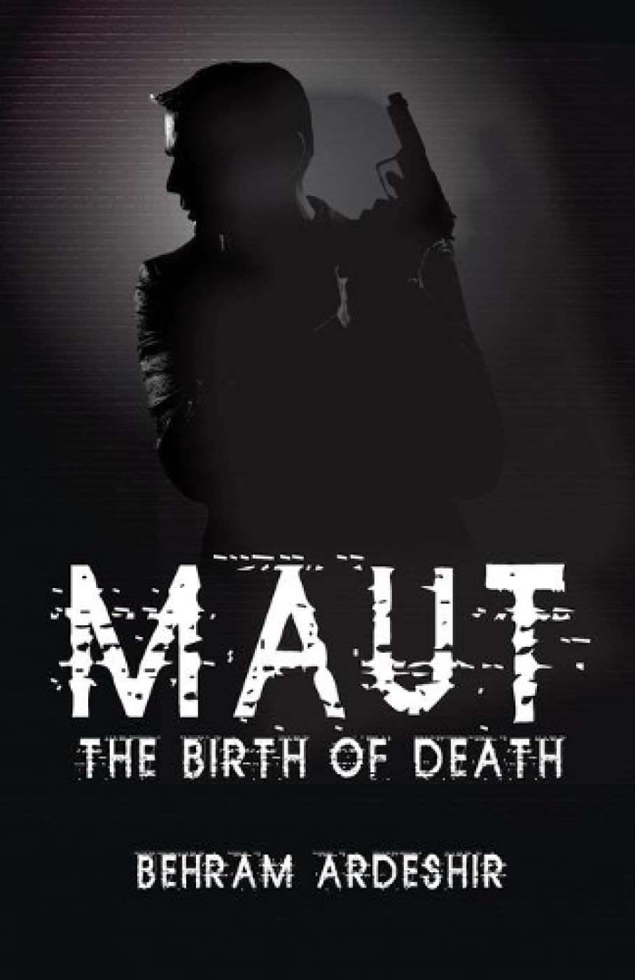 MAUT : The Birth of Death: Ardeshir, Behram: 9789381836002: Amazon.com ...