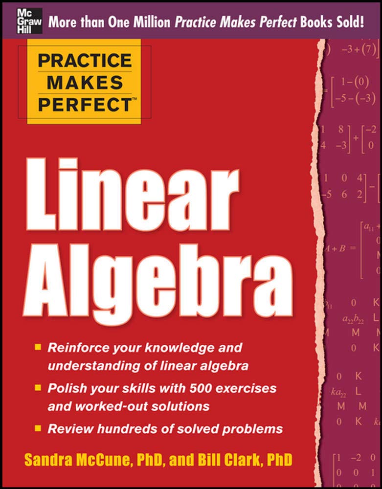 Practice Makes Perfect Linear Algebra: With 500 Exercises: McCune ...