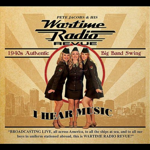 Play I Hear Music by Pete Jacobs and His Wartime Radio Revue on Amazon ...