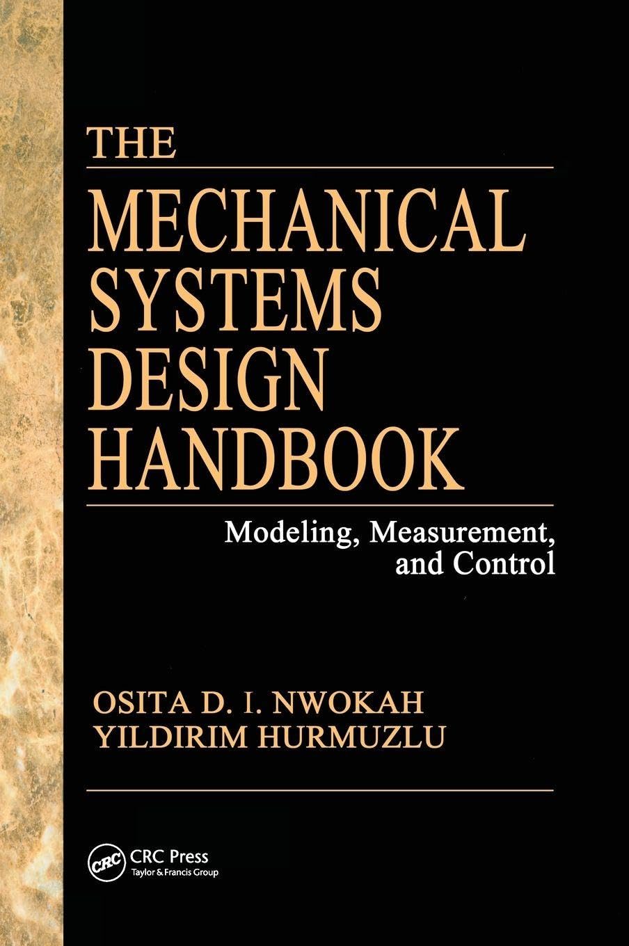 Snapklik.com : The Mechanical Systems Design Handbook: Modeling, Measurement, And Control