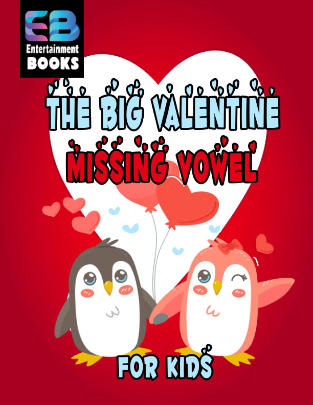 Buy The Big valentine Missing vowel for kids: In this book, we present ...