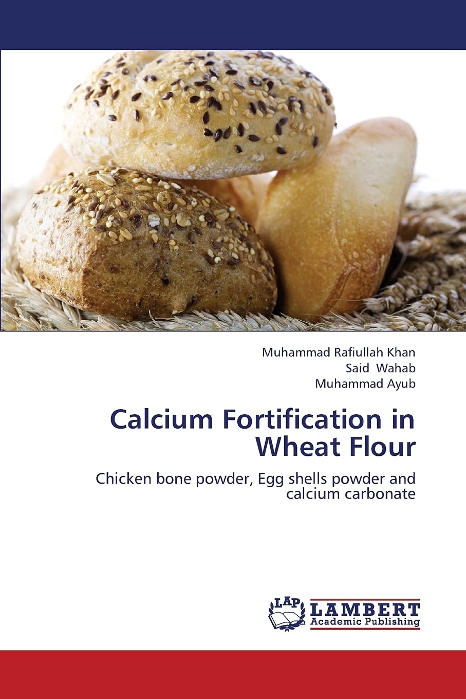 Calcium Fortification in Wheat Flour: Chicken bone powder, Egg shells ...