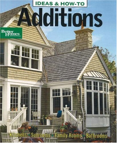 Additions (Ideas & How-To): Better Homes and Gardens, Paul Krantz ...