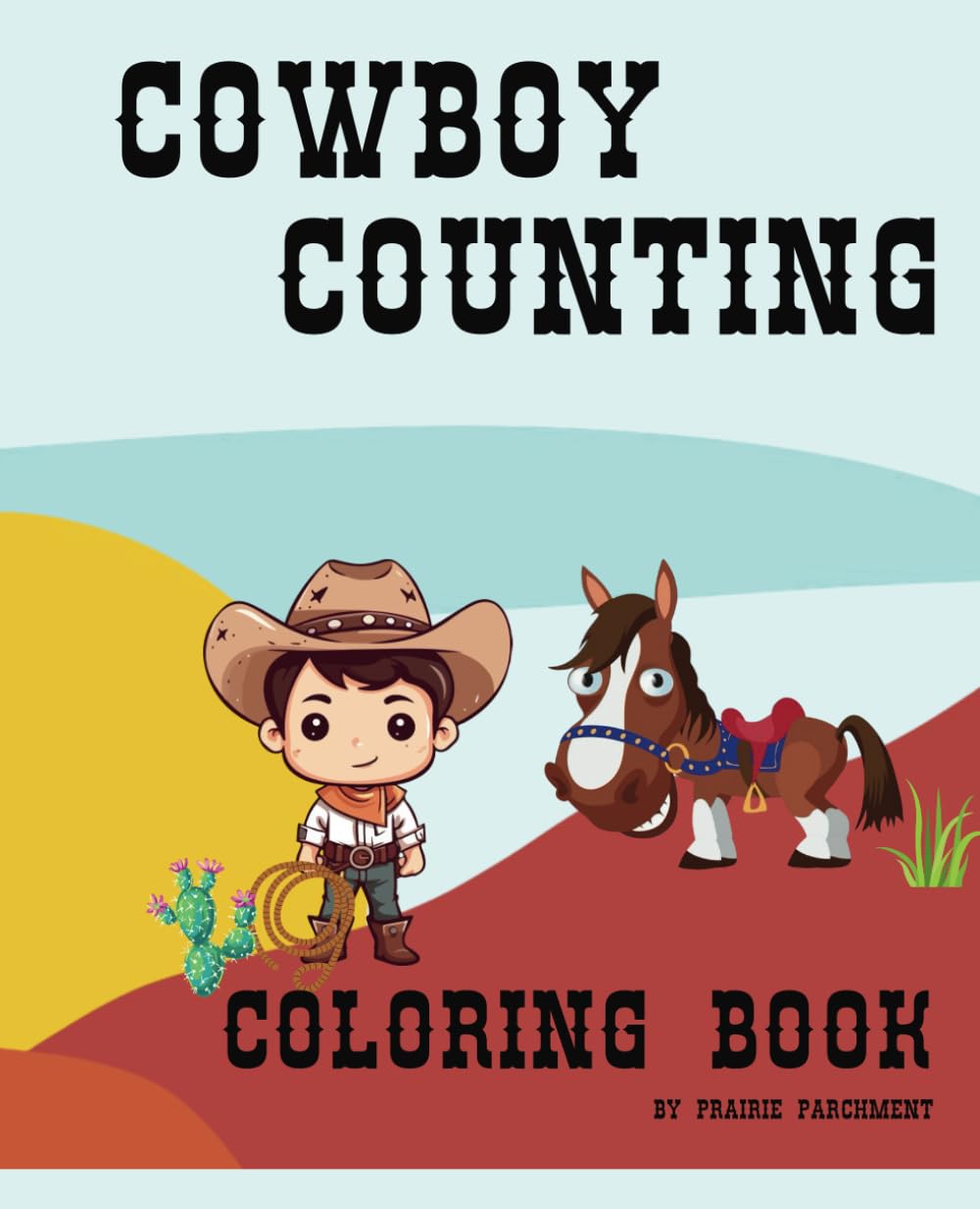 Cowboy Counting Coloring Book: Parchment, Prairie: 9798879924664 ...