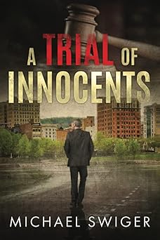 A Trial of Innocents: Swiger, Michael: 9798578185762: Amazon.com: Books