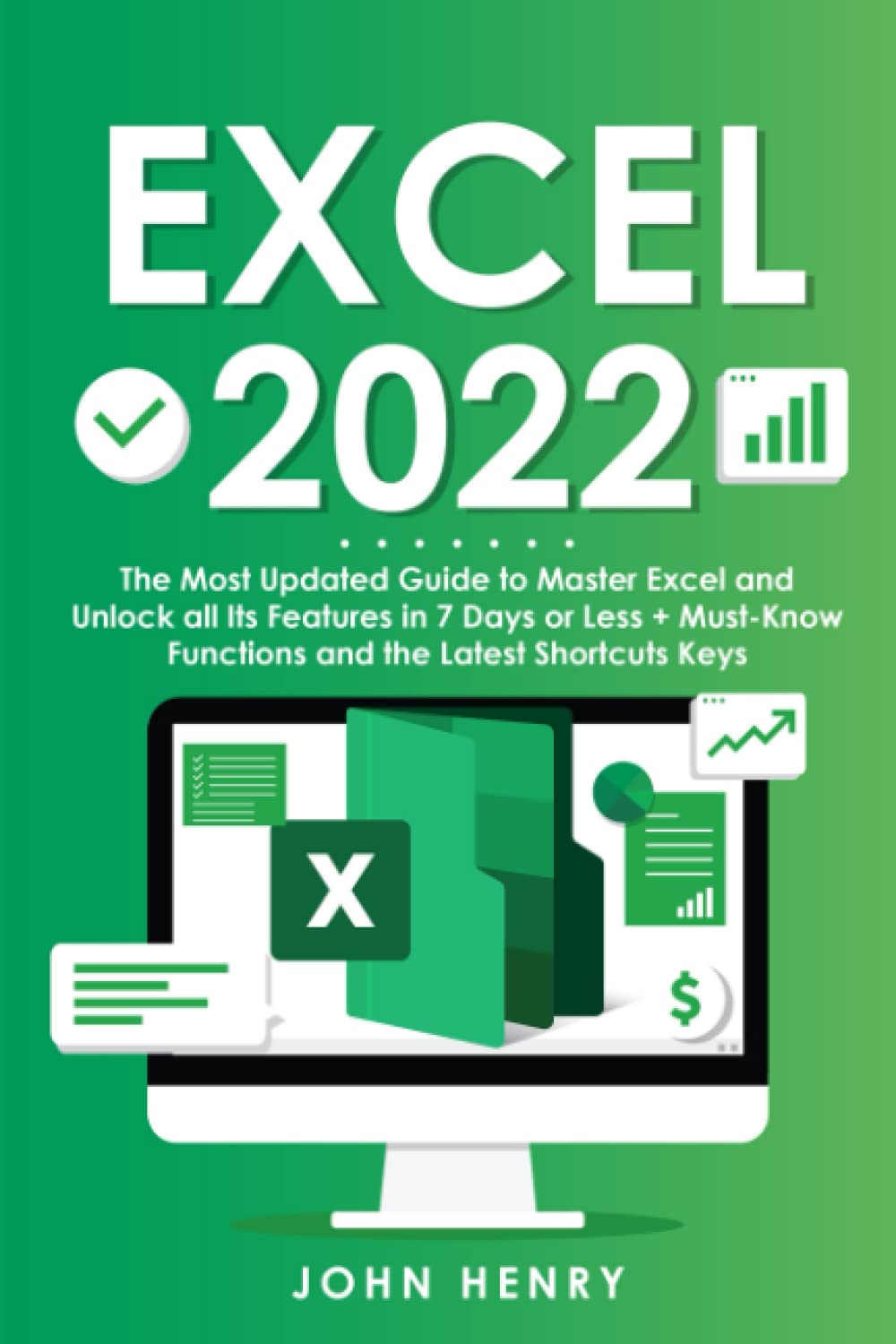 Excel 2022: The Most Updated Guide to Master Excel and Unlock all Its ...