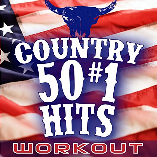 50 #1 Country Workout Hits! + Bonus Classics by Country Workout Hits on ...