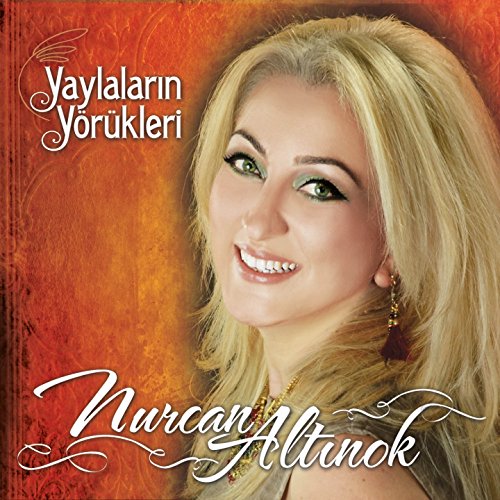 Play Yaylaların Yörükleri by Nurcan Altınok on Amazon Music