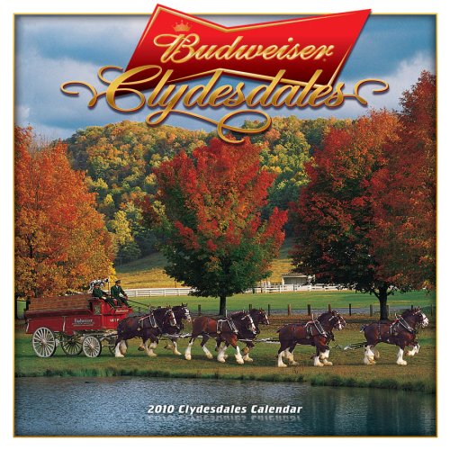 Budweiser Clydesdales 2010 Calendar: Time Factory: 9781604932140 ...