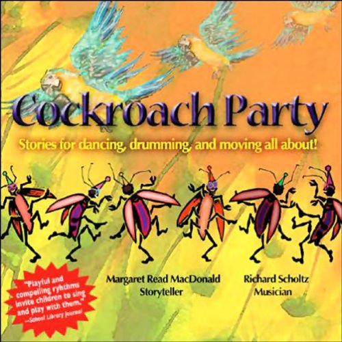 Cockroach Party: Stories for Dancing, Drumming, and Moving All About ...