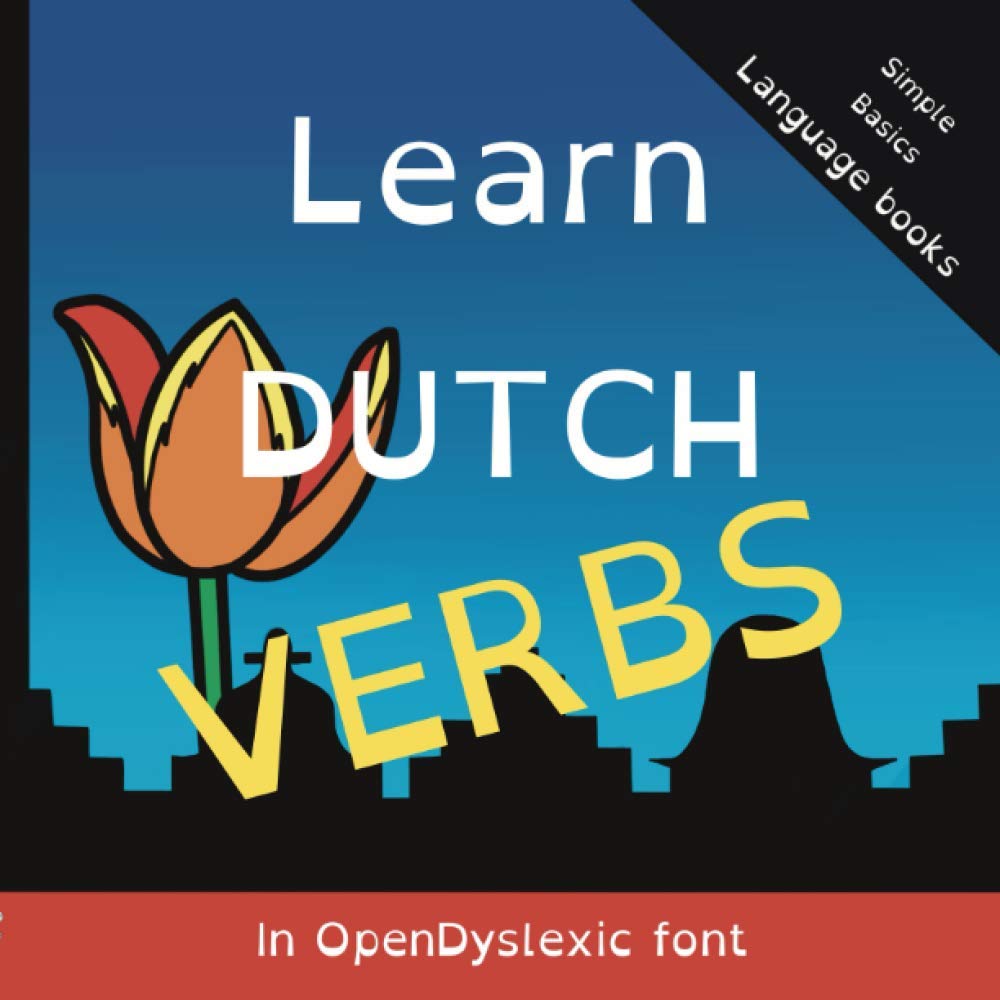 Buy Learn Dutch Verbs: Simple Basics Language Books in OpenDyslexic ...