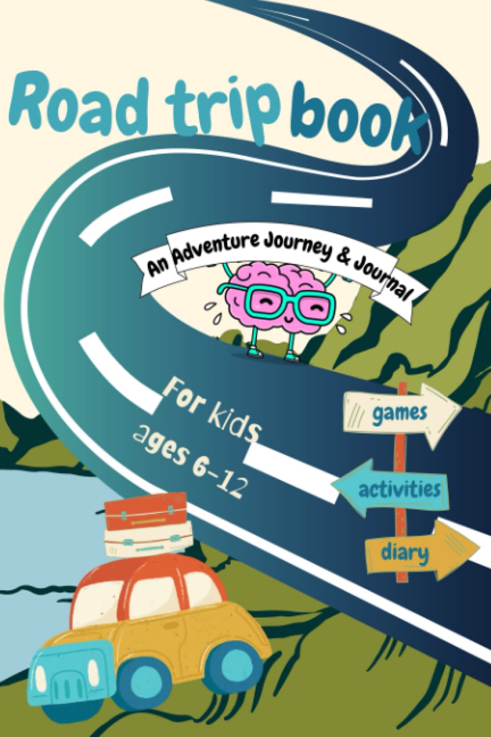 Road Trip Book for Kids - An Adventure Journey & Journal: Travel ...