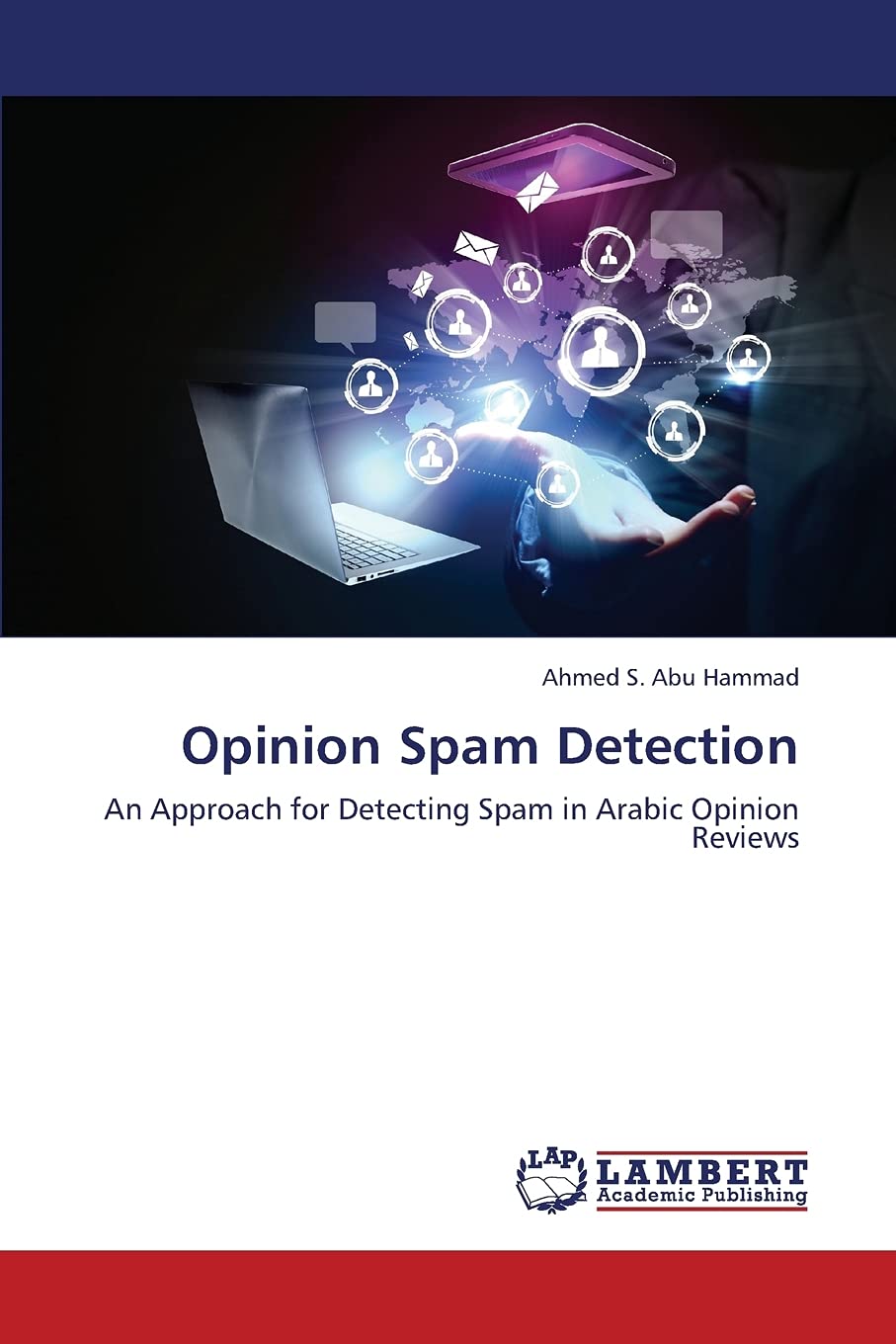 Opinion Spam Detection An Approach For Detecting Spam In Arabic