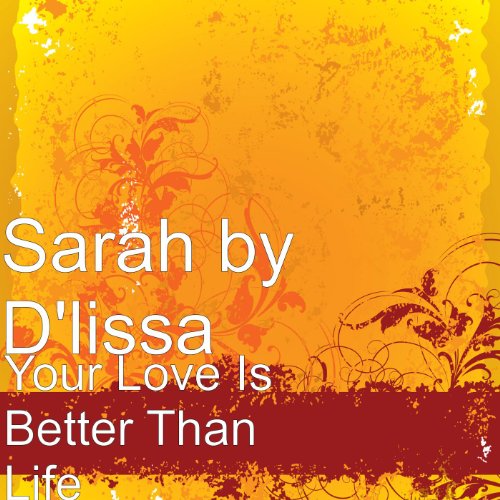 LIED: Your Love Is Better Than Life