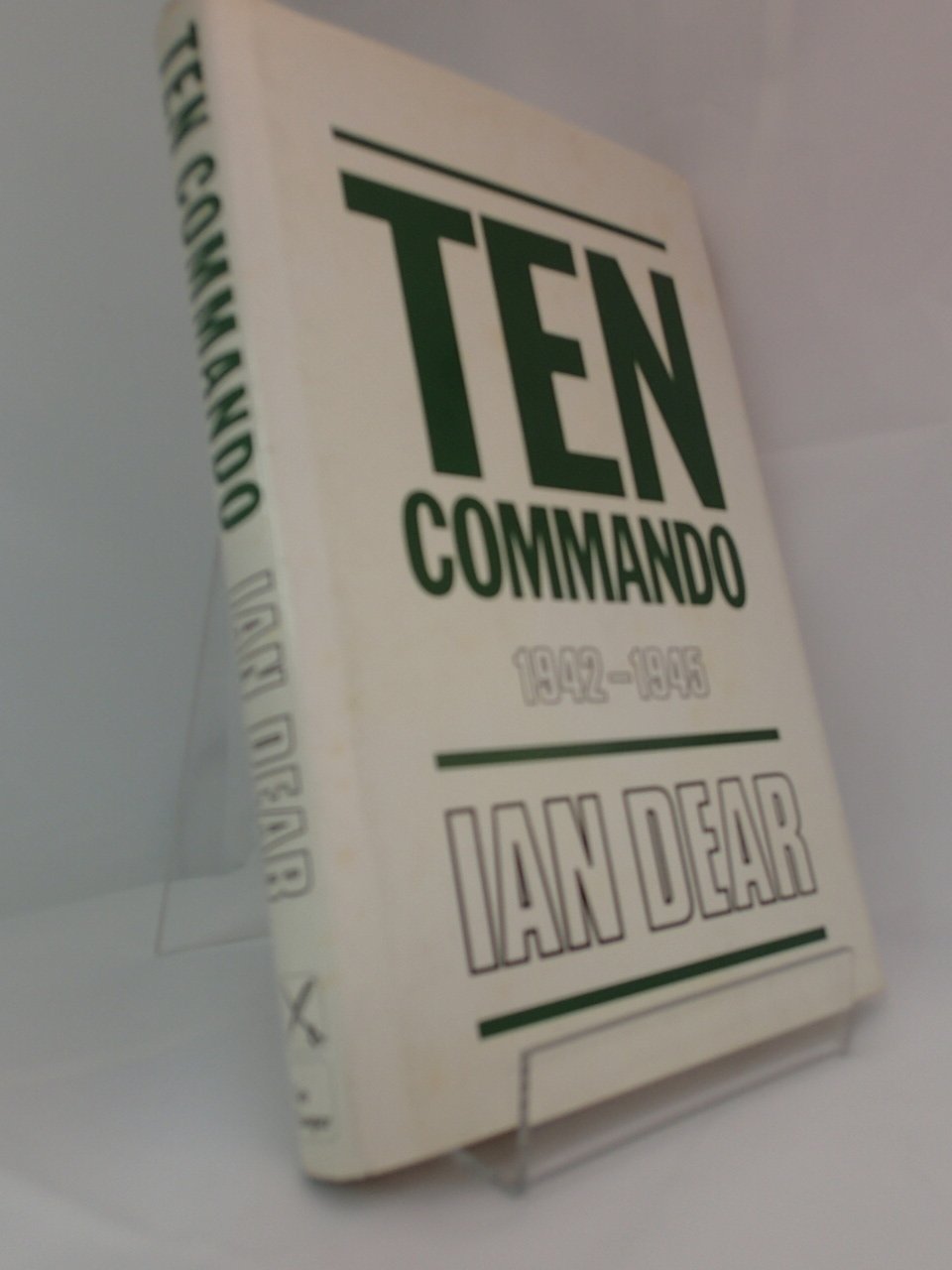Ten Commando, 1942-1945: Dear, Ian: 9780850521214: Amazon.com: Books