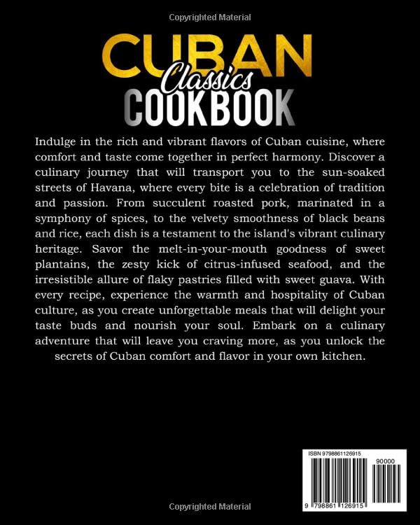 Cuban Classics: Over 100 Delicious Recipes From The Heart Of Cuba