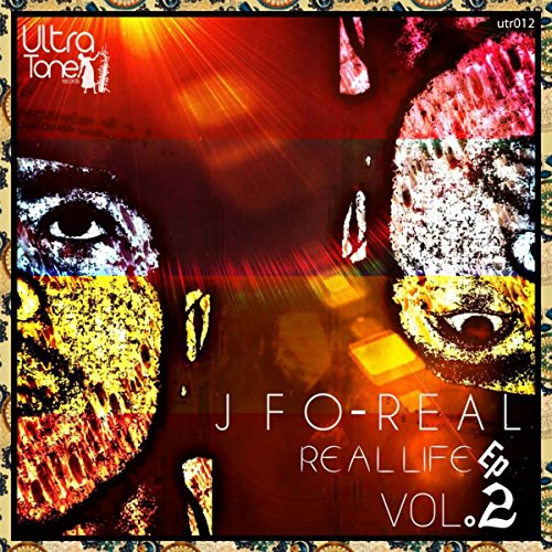 Play Real Life EP, Vol. 2 by J Fo-real on Amazon Music