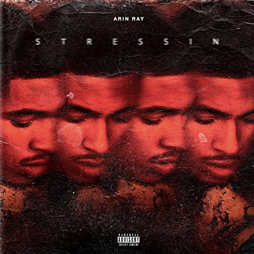 Stressin [Explicit] by Arin Ray on Amazon Music - Amazon.com