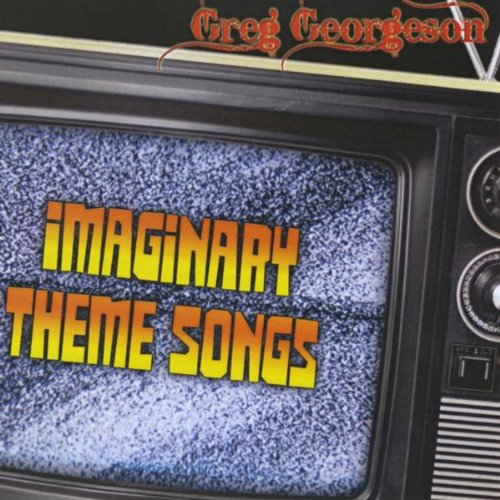 Play Imaginary Theme Songs by Greg Georgeson on Amazon Music