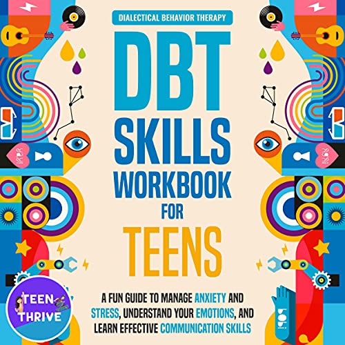 The Neurodivergent Friendly Workbook of DBT Techniques Using Dialectical Behavior Therapy to ...