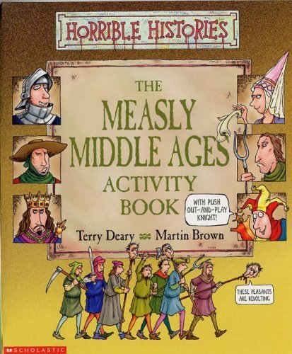 Measly Middle Ages Activity Book (Horrible Histories): Terry Deary ...
