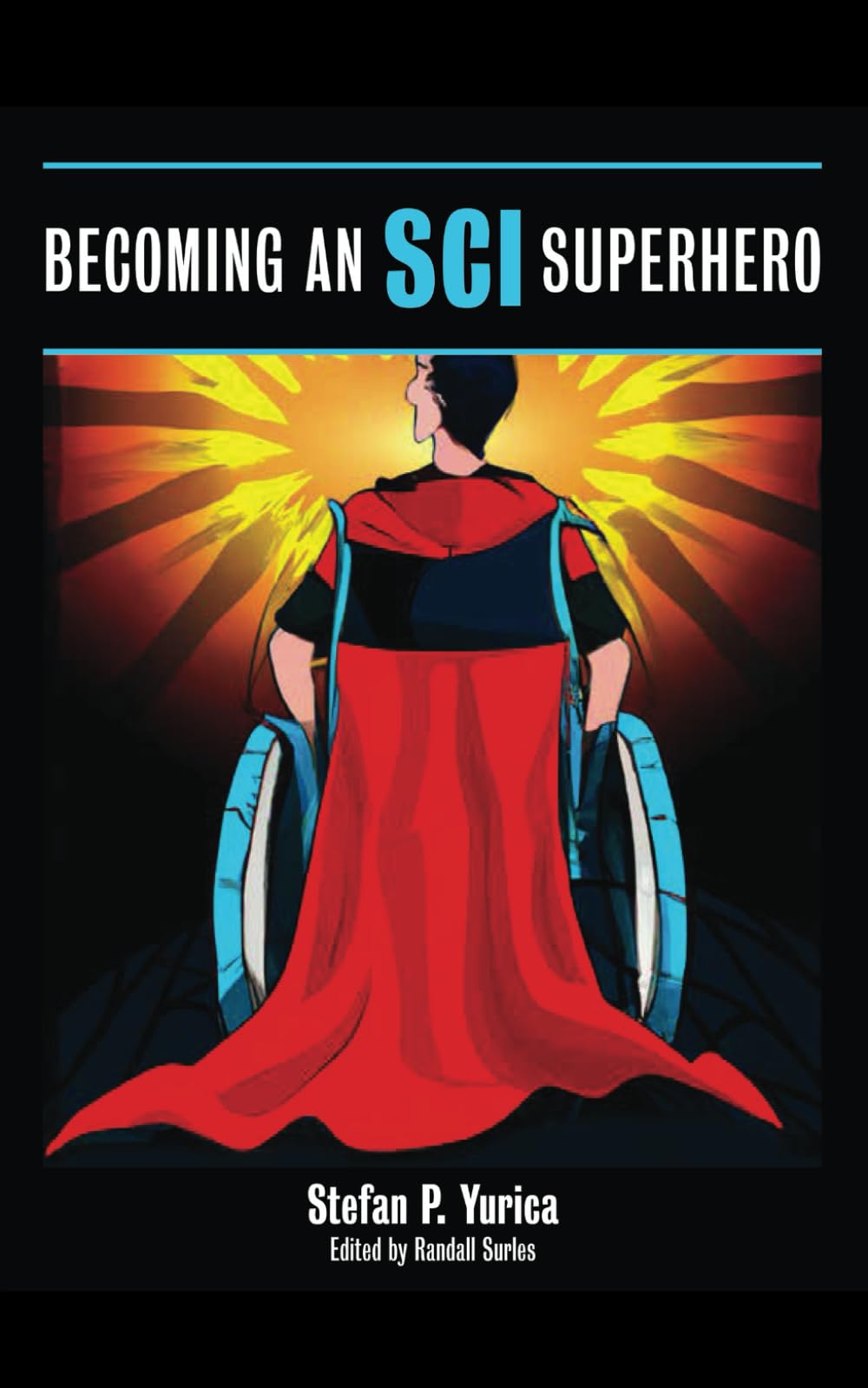 Becoming an SCI Superhero: Yurica, Stefan P.: 9798873747450: Amazon.com ...