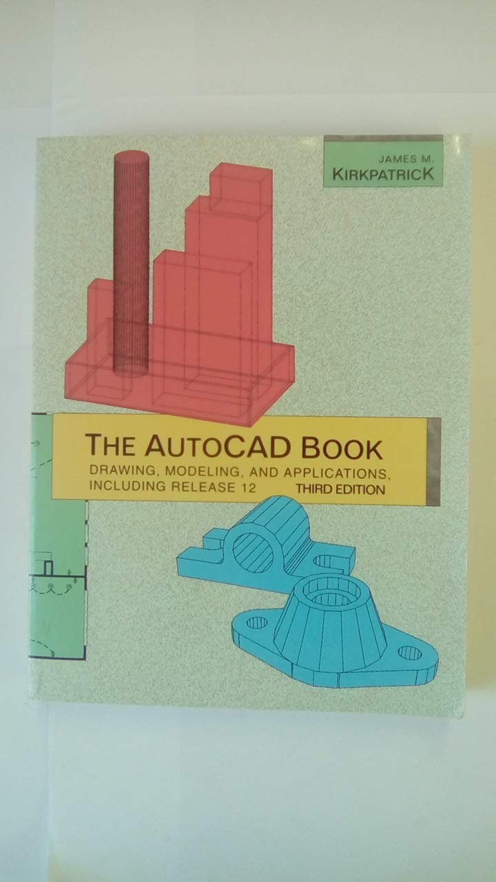 Amazon.com: The AutoCAD Book: Drawing, Modeling, and Applications ...