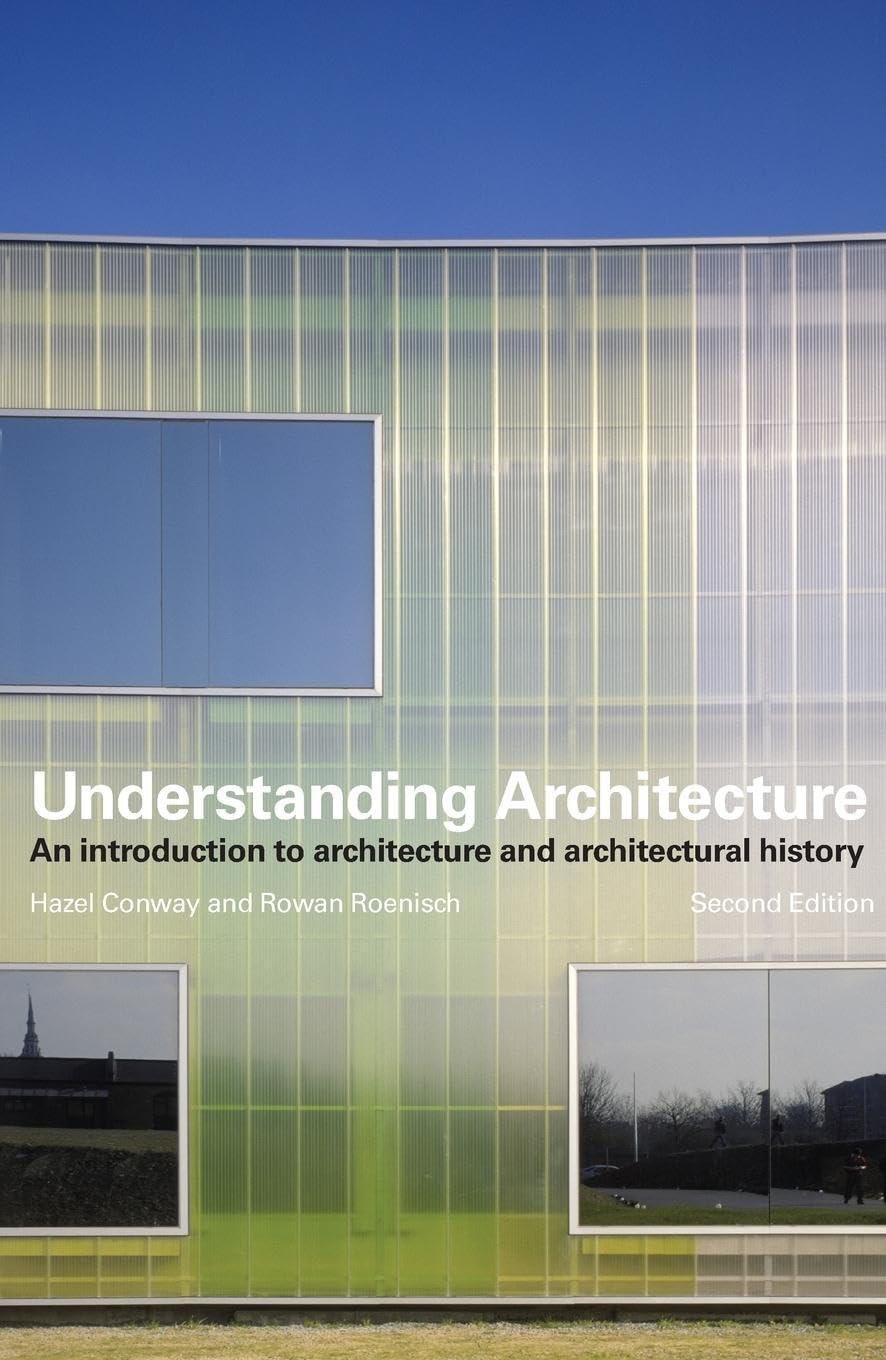 Understanding Architecture: An Introduction to Architecture and ...