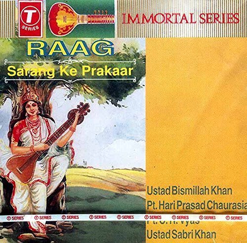 Raag Sarang Ke Prakaar (Audio CD): Immortal series by Ustad Bismillah ...