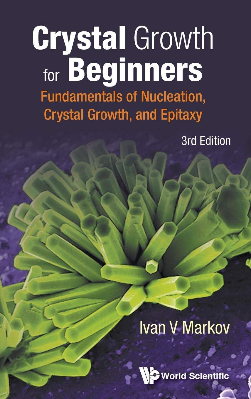 Snapklik.com : CRYSTAL GROWTH FOR BEGINNERS: FUNDAMENTALS OF NUCLEATION ...