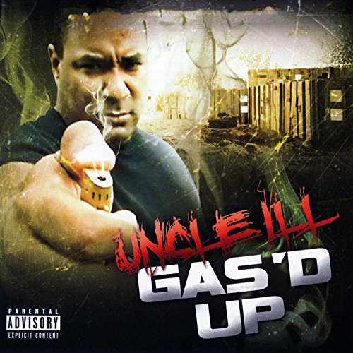 Amazon.com: Gas'd up Reloaded [Explicit] : Uncle Ill: Digital Music