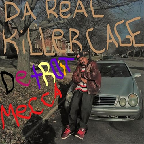 Amazon.com: Detroit Mecca [Explicit] : Da Real Killer Cage: Digital Music