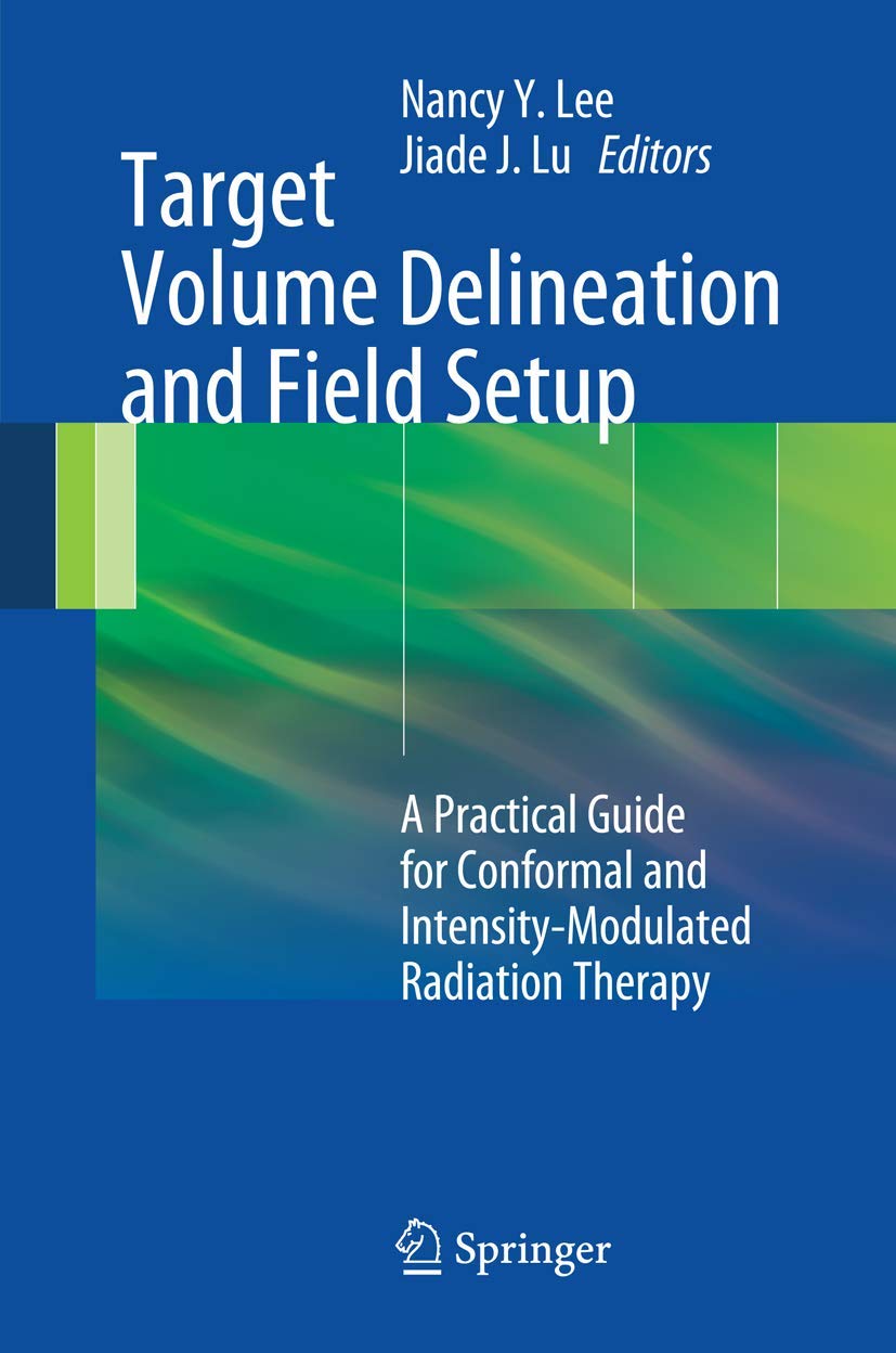 Target Volume Delineation and Field Setup: A Practical Guide for ...