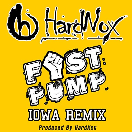Amazon Music UnlimitedでHardNoxのFist Pump (Iowa Remix) - Singleを