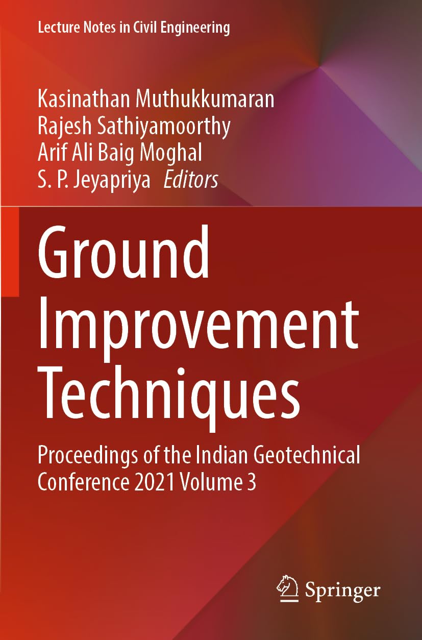 Ground Improvement Techniques: Proceedings of the Indian Geotechnical Conference 2021 Volume 3 ...