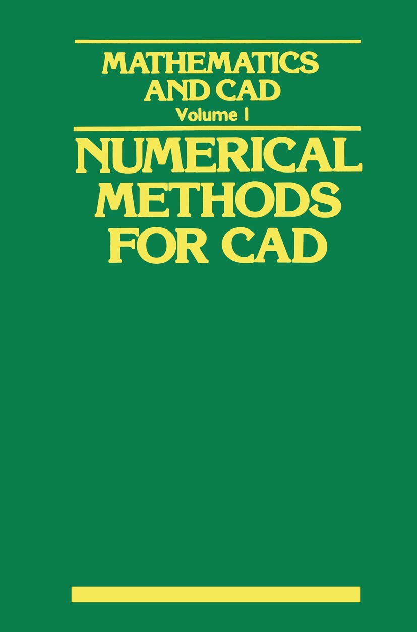 Mathematics and CAD: Volume 1: Numerical Methods for CAD: Gardan, Yvon ...