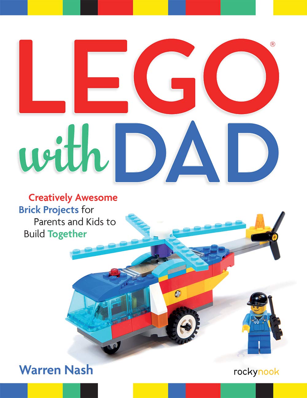 LEGO® with Dad: Creatively Awesome Brick Projects for Parents and Kids ...