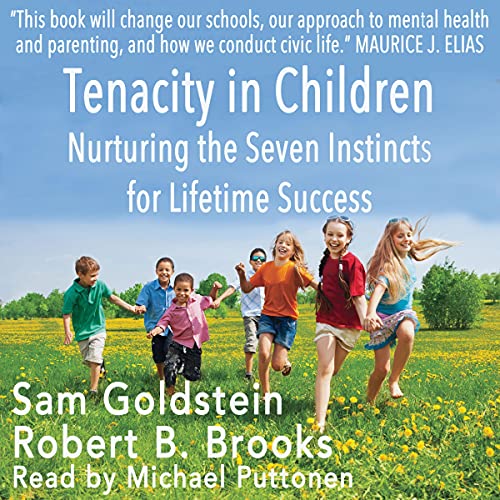 Amazon.com: Tenacity in Children: Nurturing the Seven Instincts for ...
