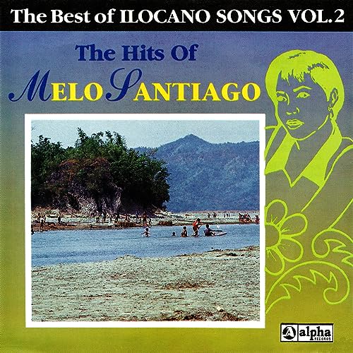 Amazon.com: The Best of Ilocano Songs, Vol. 2 (The Hits of Melo ...