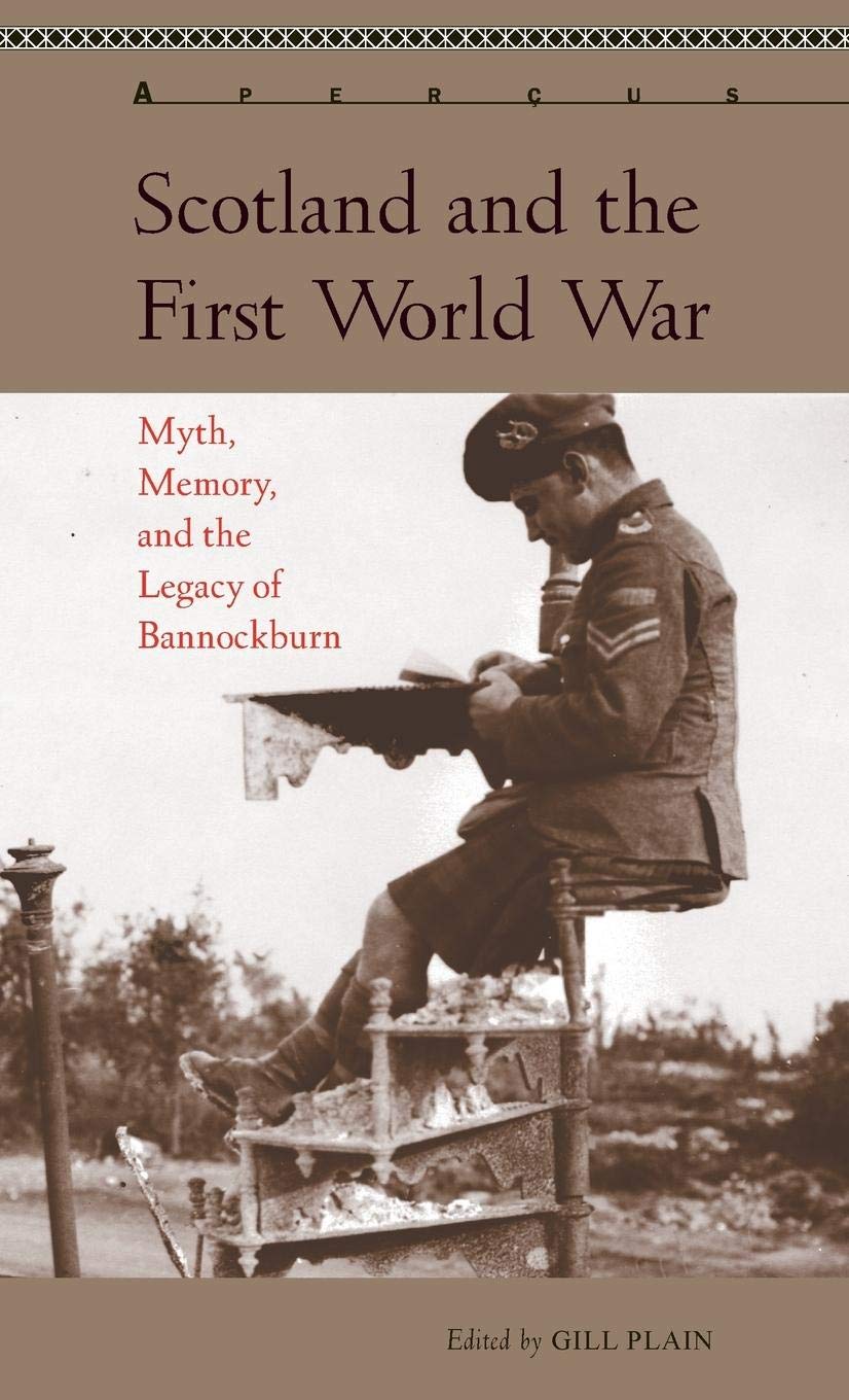 Amazon.com: Scotland and the First World War: Myth, Memory, and the ...