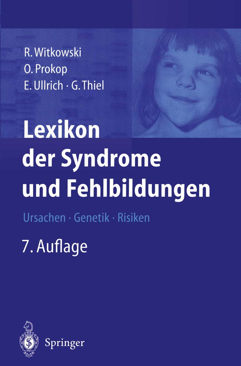 Lexikon der Syndrome und Fehlbildungen: Ursachen, Genetik und Risiken ...