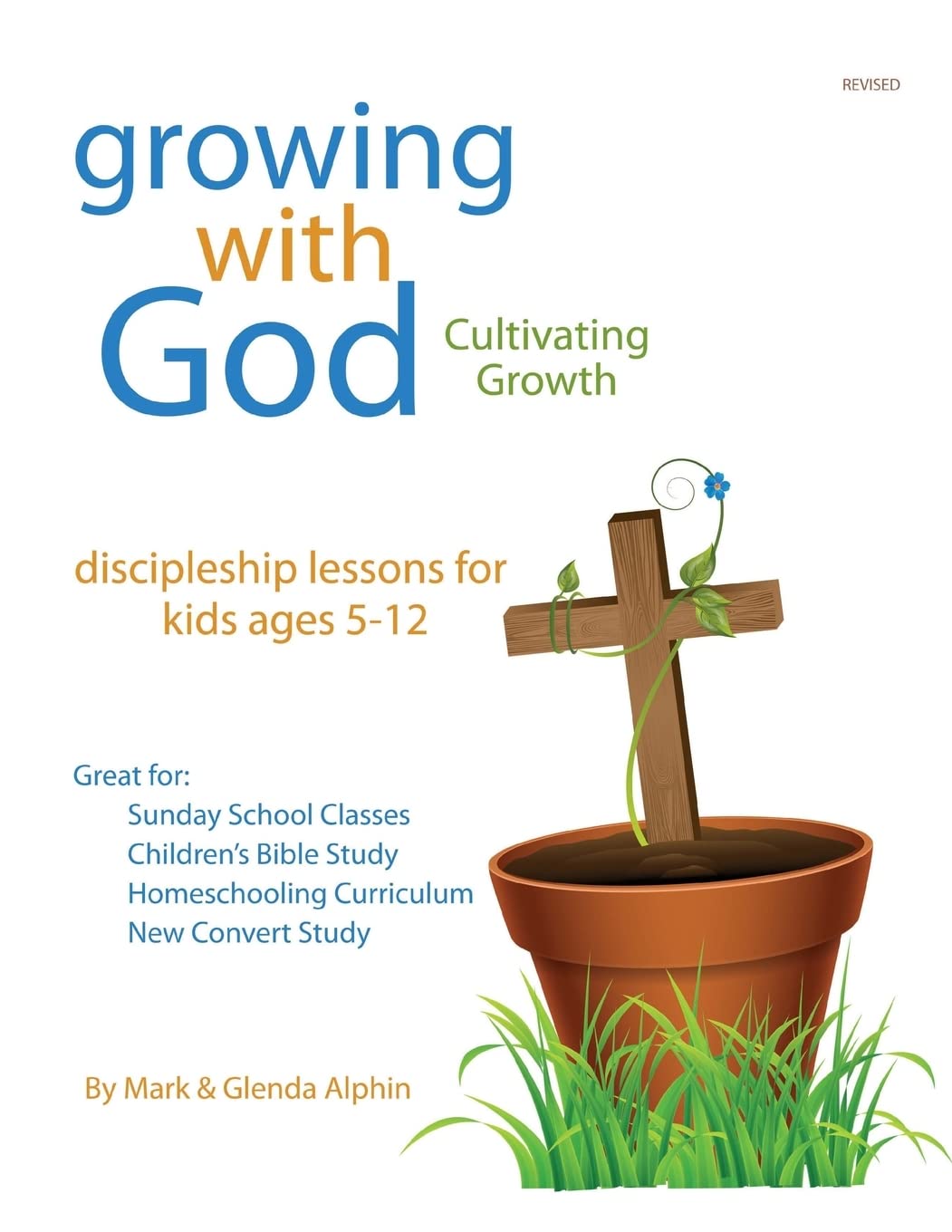 Growing with God: Cultivating Growth: Alphin, Rev. Mark A, Alphin, Rev ...