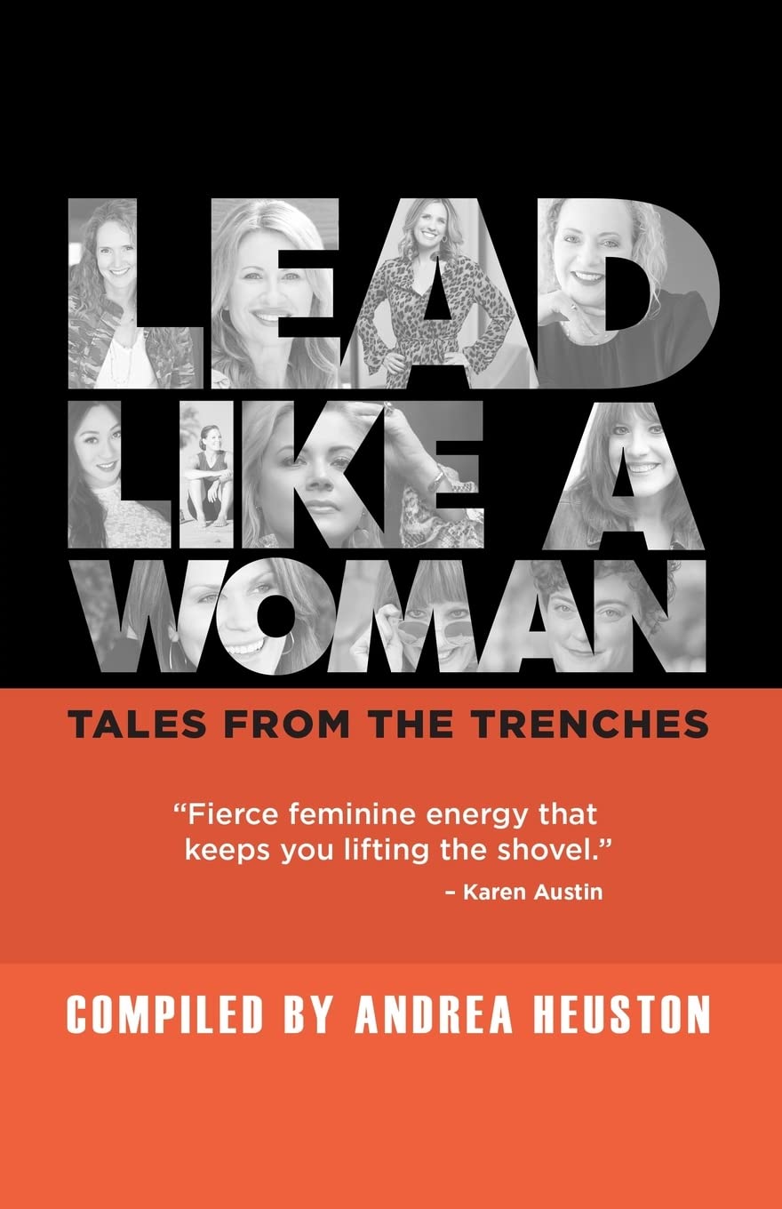 Amazon.com: Lead Like a Woman: Tales From the Trenches: 9781988925981 ...
